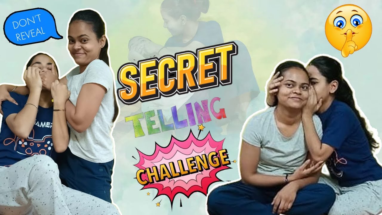 Secret Telling Challenge with My Sister 🤫 | Fun Sister Bonding Time ...