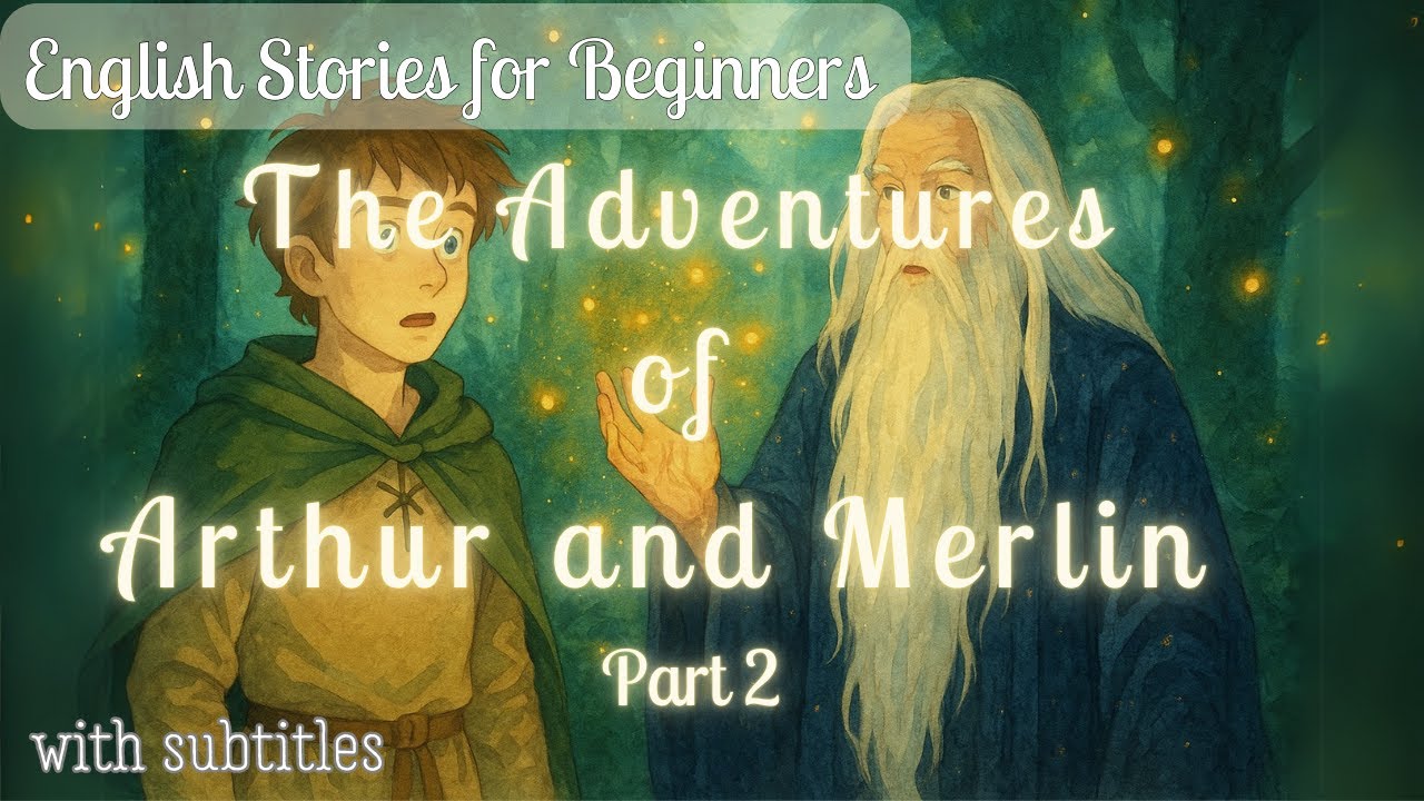 Easy English Story (A1-A2): The Adventures of Arthur and Merlin (Part 2 ...