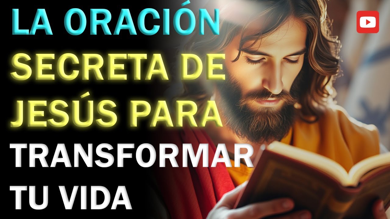 🔥 El SECRETO de la Oración que Jesús Nos Reveló: ¡Transforma tu Vida Hoy! 🙏 - YouTube