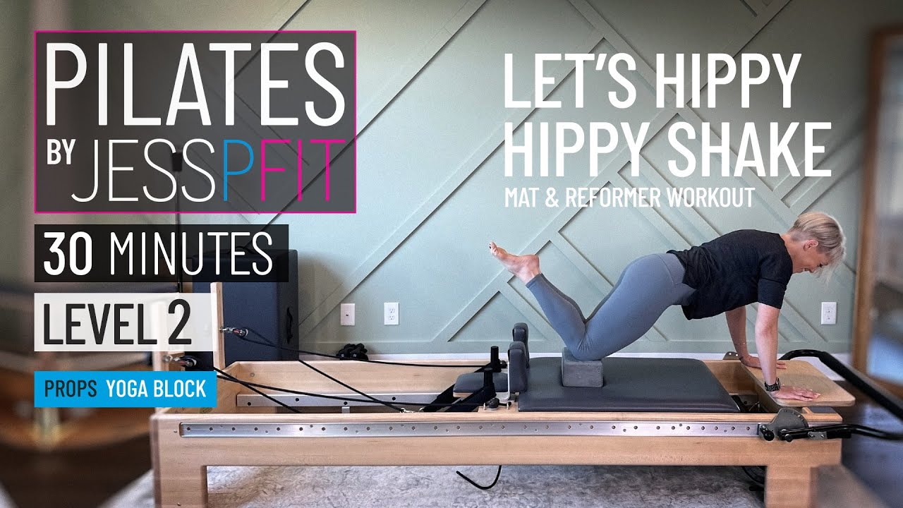 Pilates Mat and Reformer 30 Minute Level 2 Workout - Let’s Hippy Hippy ...
