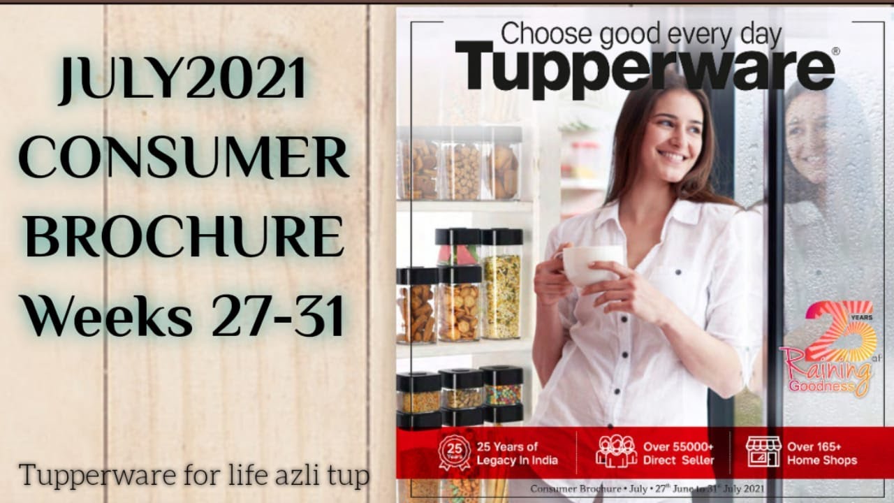 TUPPERWARE INDIA JULY 2021 FLYER/Consumer promotion/WEEKS 27-31 ...