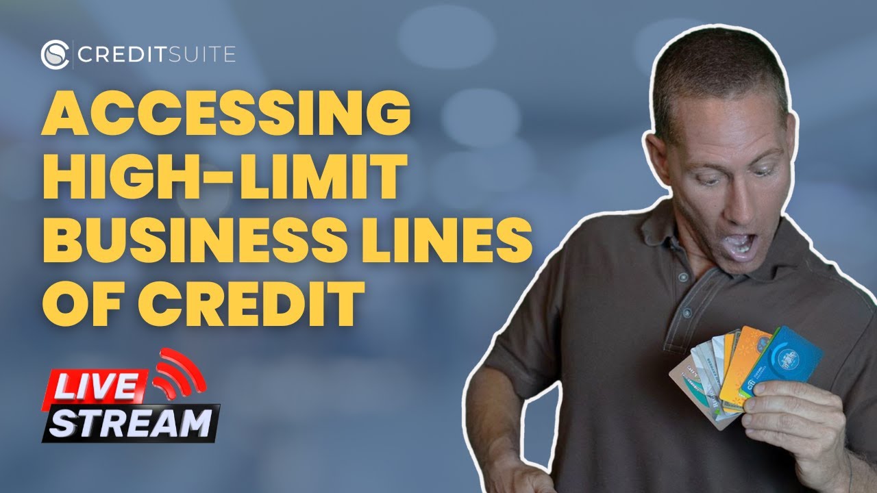 Accessing High-Limit Business Lines of Credit - YouTube