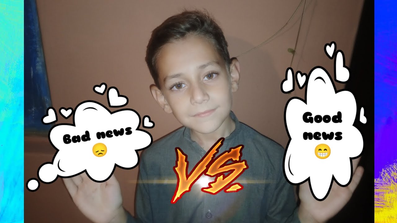 Good news vs Bad news | I am too much sad and happy 😁 - YouTube
