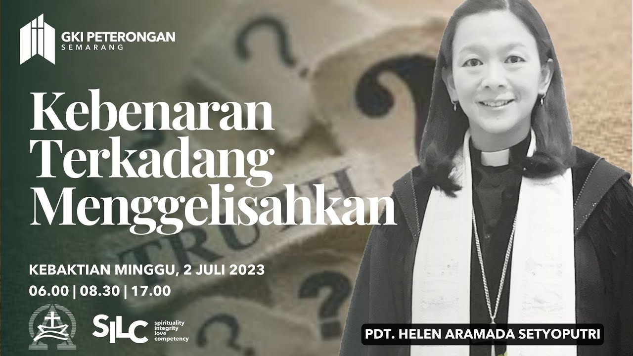 Kebenaran Terkadang Menggelisahkan - Ibadah Minggu Sore Pk.17.00 WIB ...