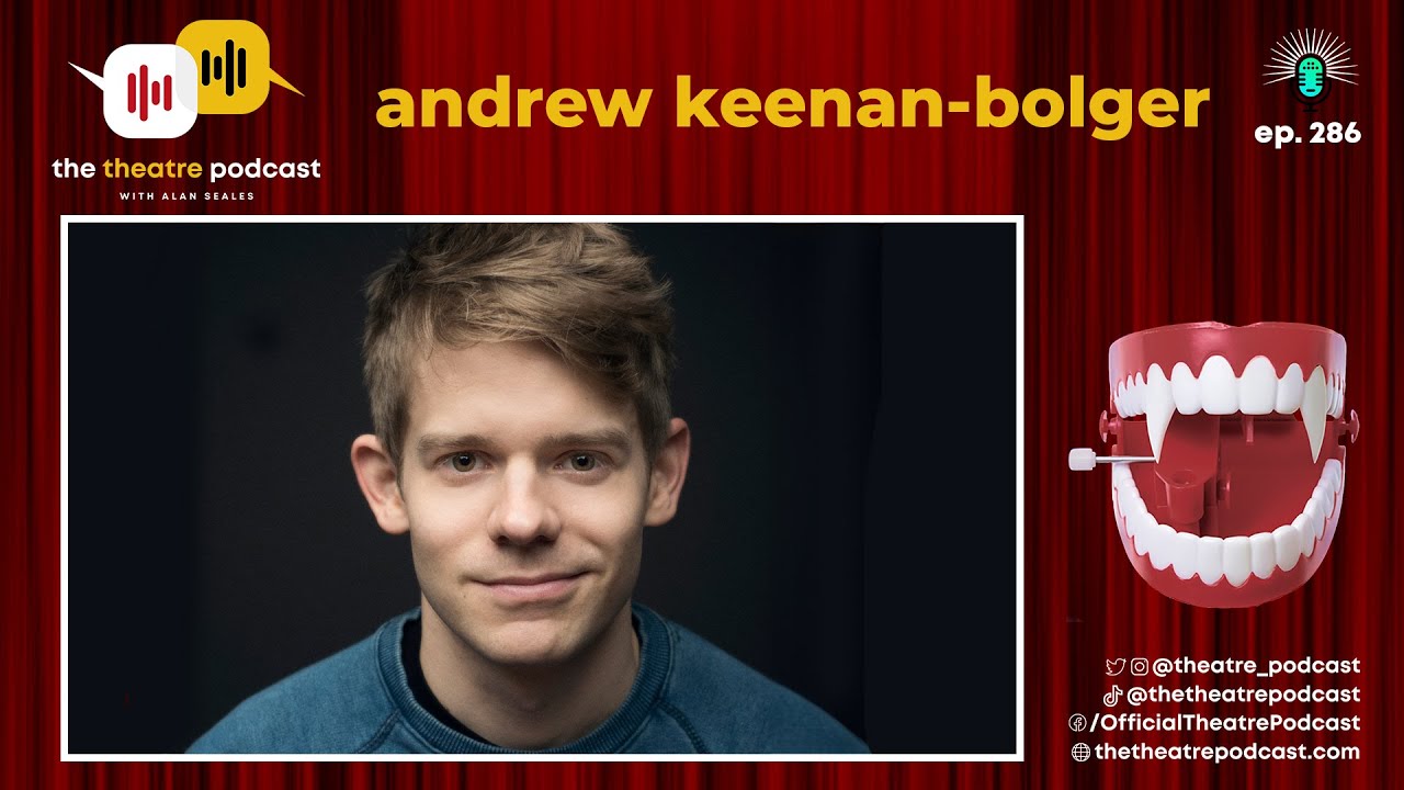 Ep286 - Andrew Keenan-Bolger: Can You Start Rehearsals on Friday? - YouTube