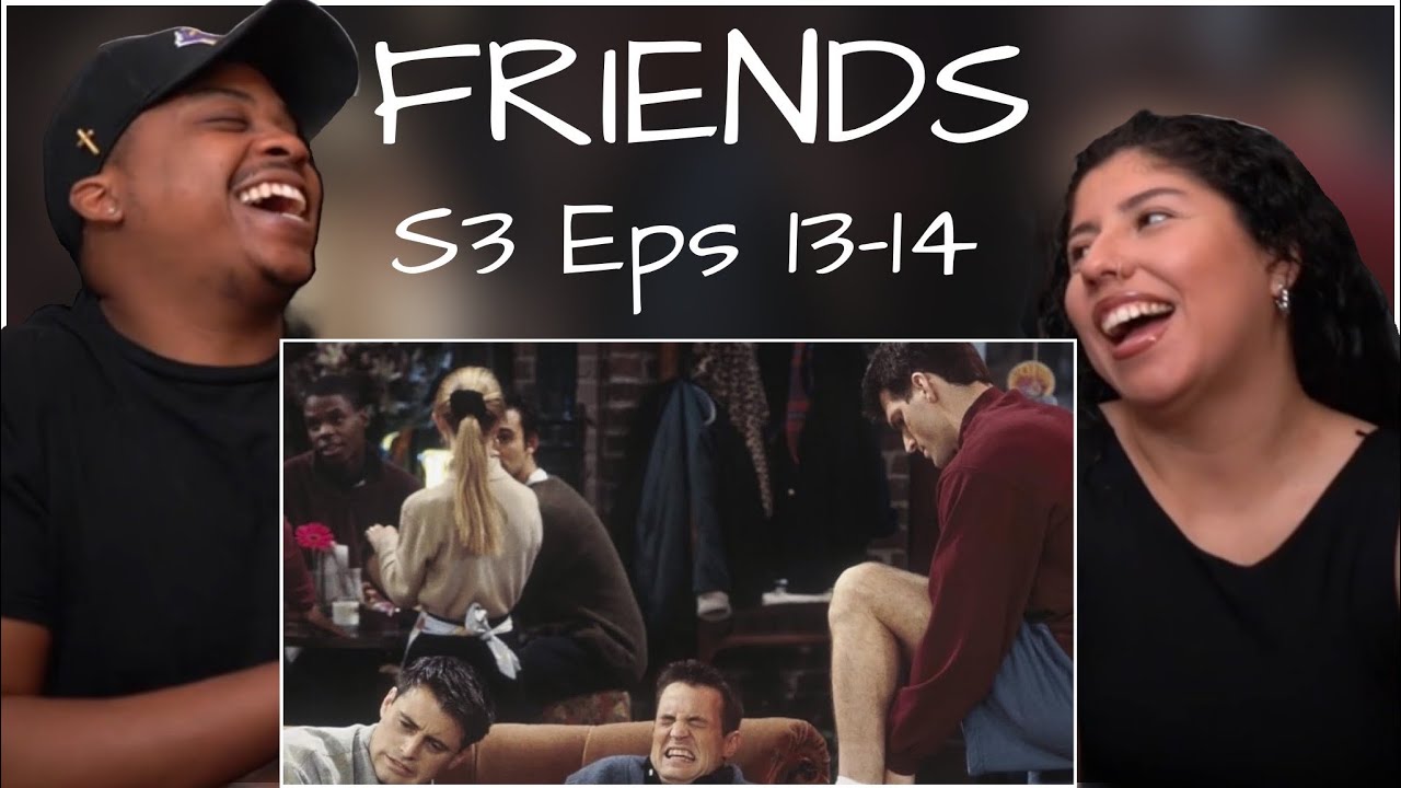 FRIENDS SEASON 3 EPISODES 13-14 REACTION (FIRST TIME WATCHING) - YouTube