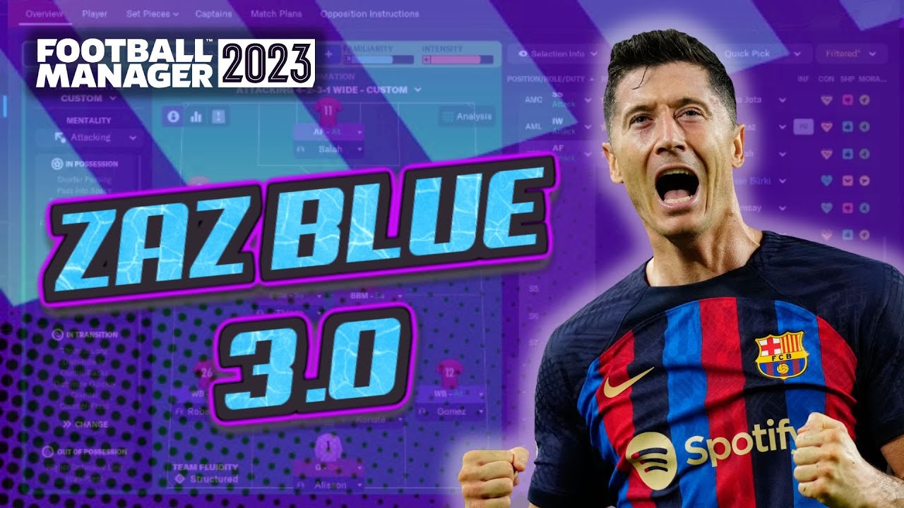 ZAZ BLUE 3.0 Tactic for FM23 - Football Manager 2023 - YouTube