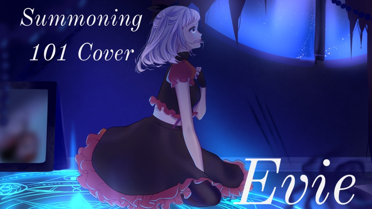 [Evie] Summoning 101 Cover - YouTube