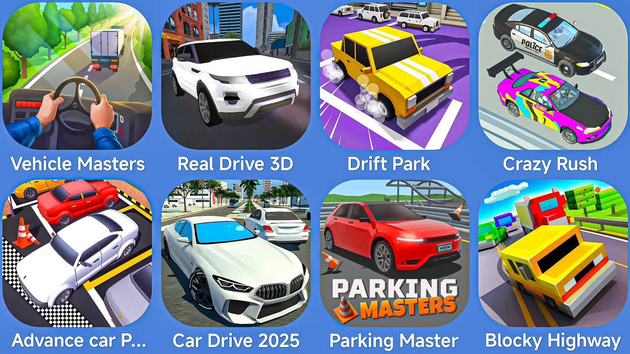 Vehicle Masters,Real Drive 3D,Drift Park,Crazy Rush,Advance Car Park ...