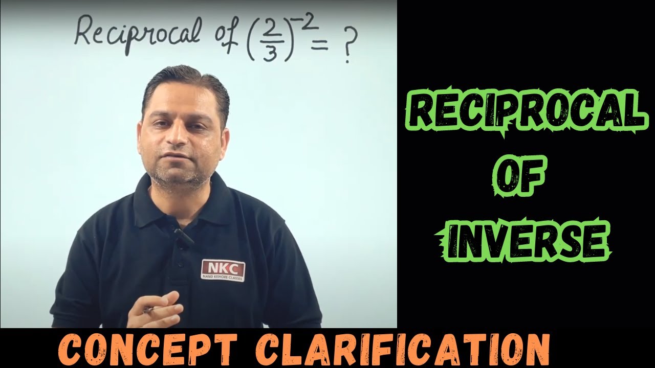 Reciprocal of Inverse | Concept Clarification | Exponents | Basic Math ...