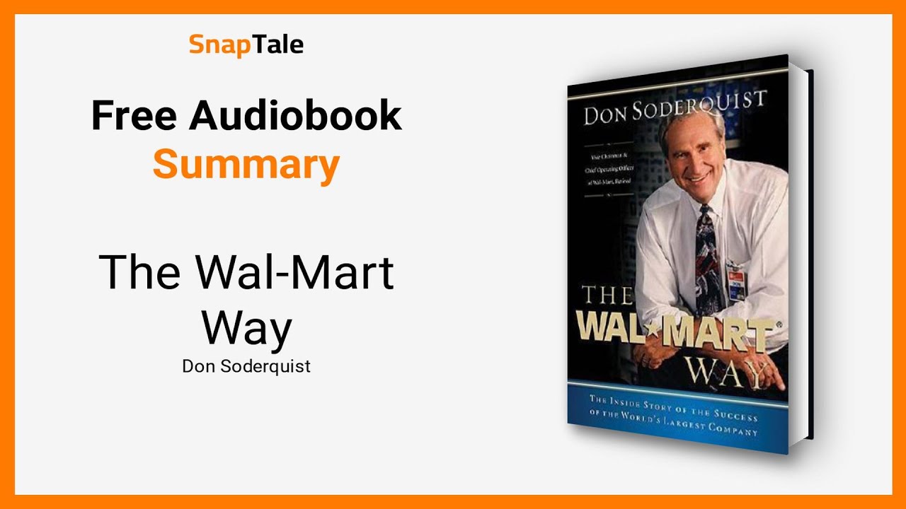 The Wal-Mart Way by Don Soderquist: 9 Minute Summary - YouTube