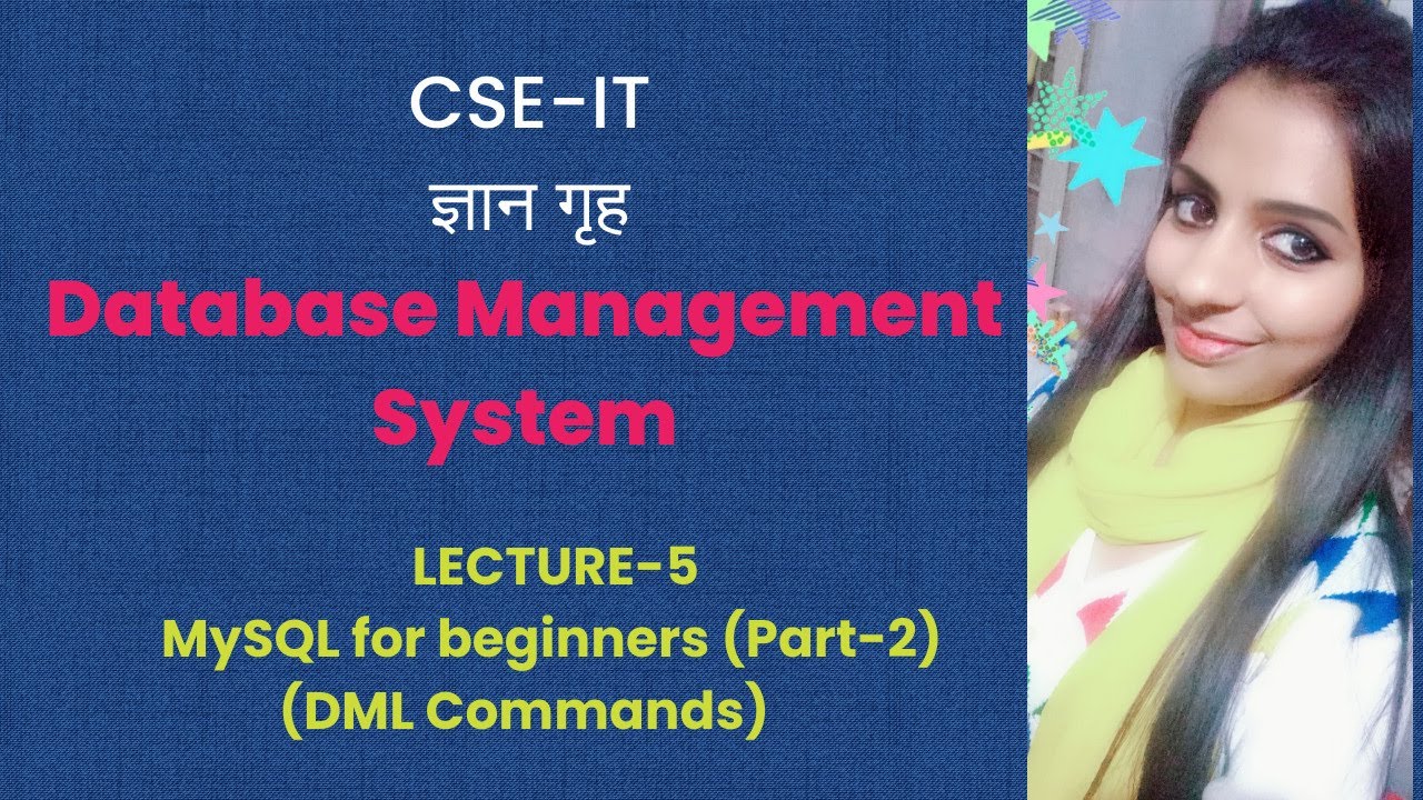 Lecture-5 (Part-2) #MySQL for beginners II DML Commands II By-Sonika ...