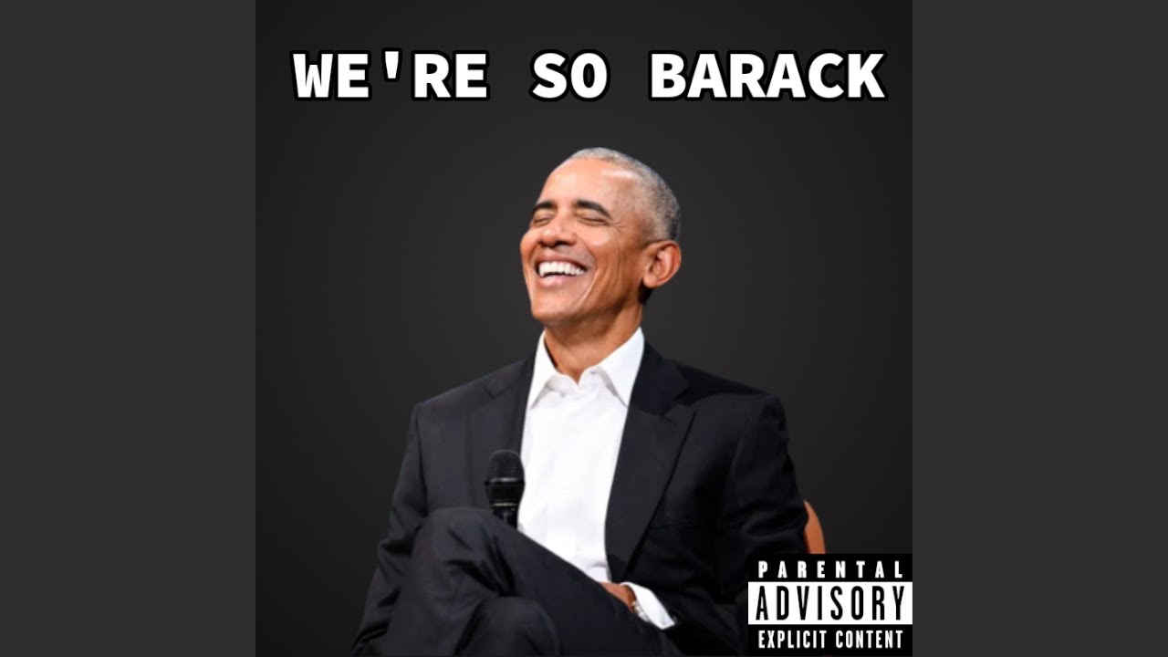 We're Barack - YouTube