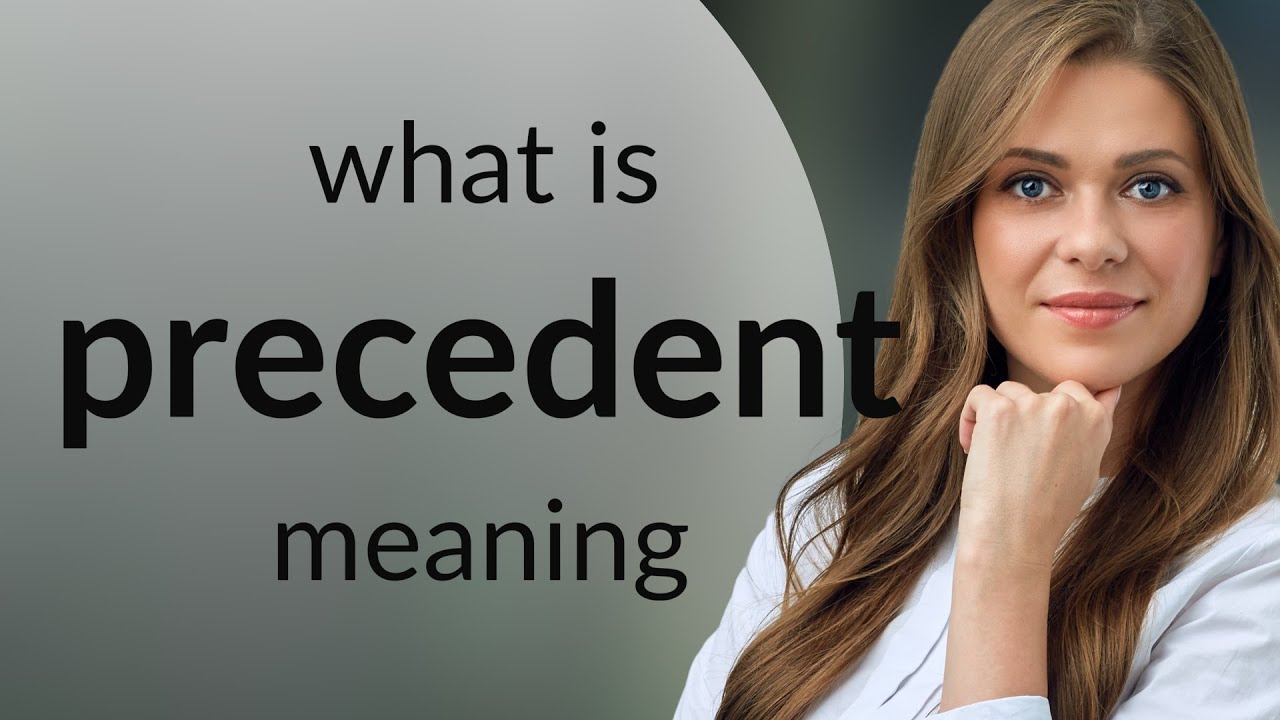 Precedent • definition of PRECEDENT - YouTube