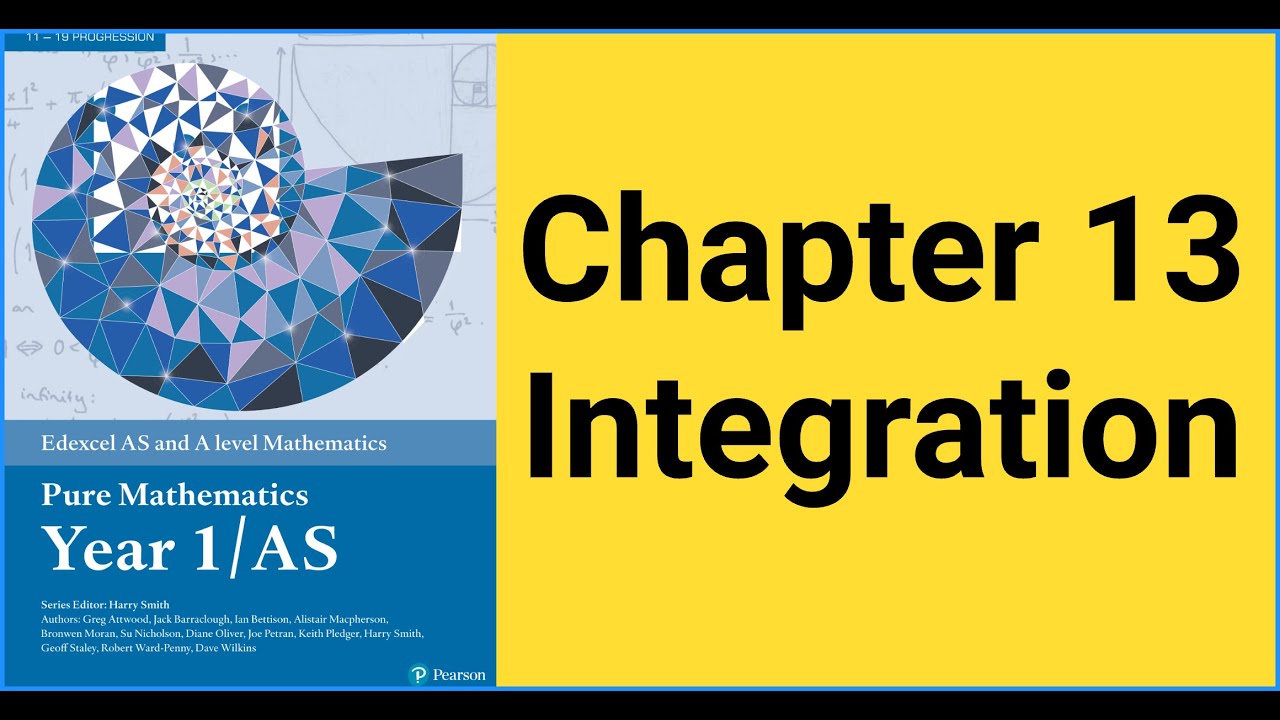Edexcel A level Mathematics | Chapter 13 Integration Part 1 of 4 - YouTube