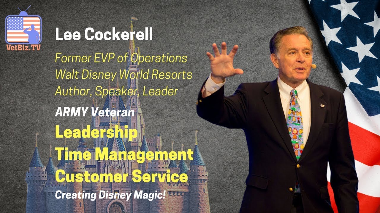Lee Cockerell | Teaching Disney Magic | Time Management | Leadership ...