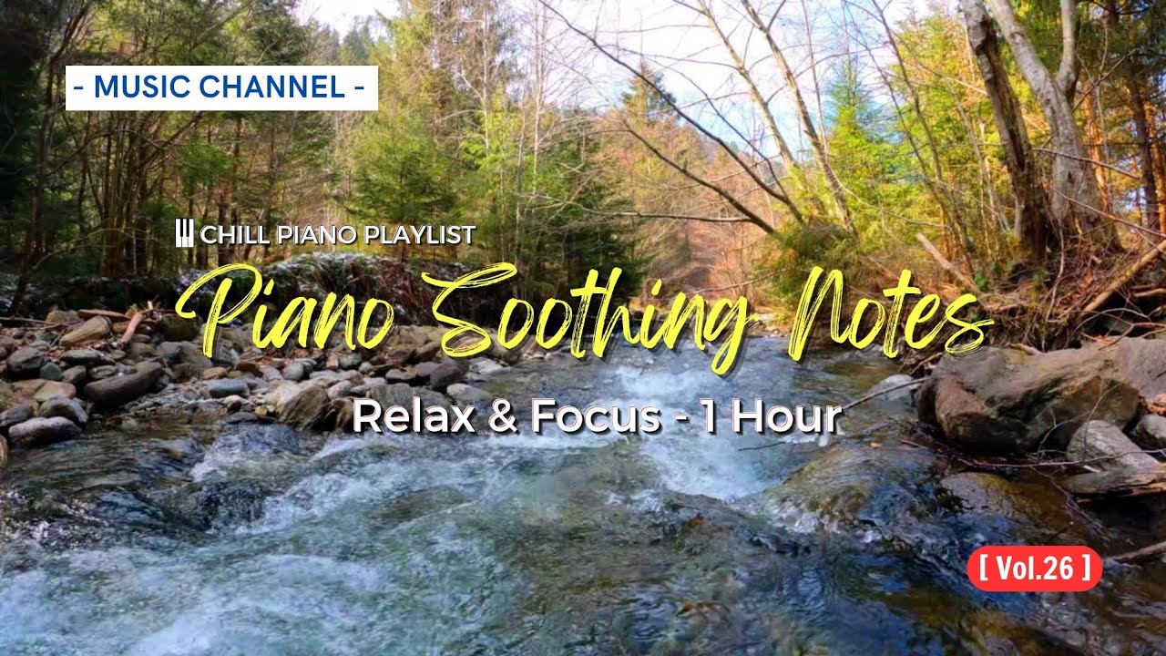 🎹 20 Piano Gems | Relax, Study & Sleep | Piano Soothing Notes (Vol.26 ...