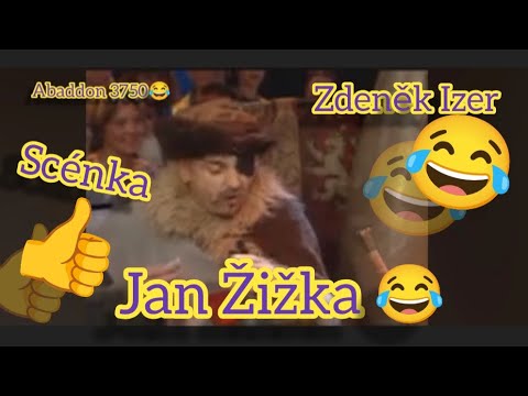 Zdeněk Izer Scénka Jan Žižka 😂 - YouTube