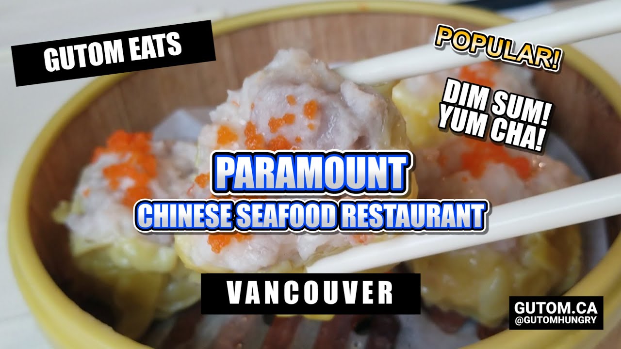 DIM SUM AT PARAMOUNT CHINESE SEAFOOD RESTAURANT RUPERT | #FOOD # ...