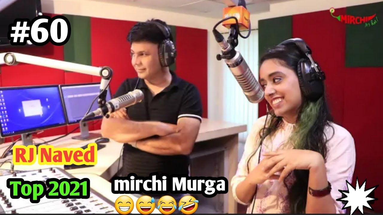 मिर्ची मुर्गा 😁😄 Rj Naved Mirchi Murga | Parts-60 | Top Mirchi murga ...