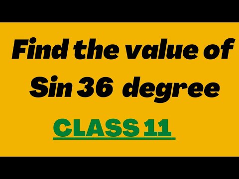 find the value of sin 36 degree class 11 | value of sin 36 degree proof ...