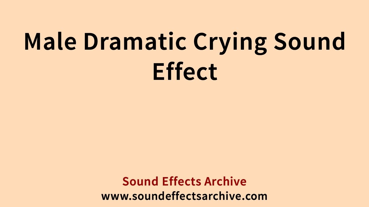 Male Dramatic Crying Sound Effect - Royalty Free - YouTube