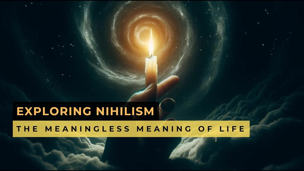 The Meaningless Meaning of Life: Exploring Nihilism - YouTube