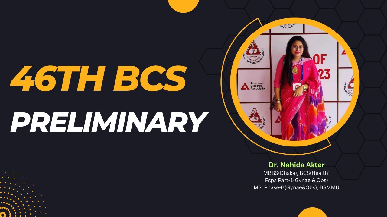 46th BCS Preliminary intro (Dr. Nahida) - YouTube