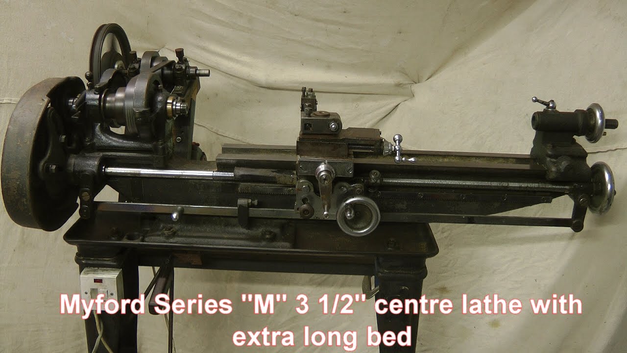 Myford Series M 3 1/2" centre lathe with extra long bed - YouTube