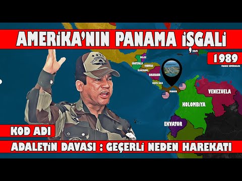 Amerika'nın Panama'yı İşgali (1989) : Geçerli Neden Harekatı