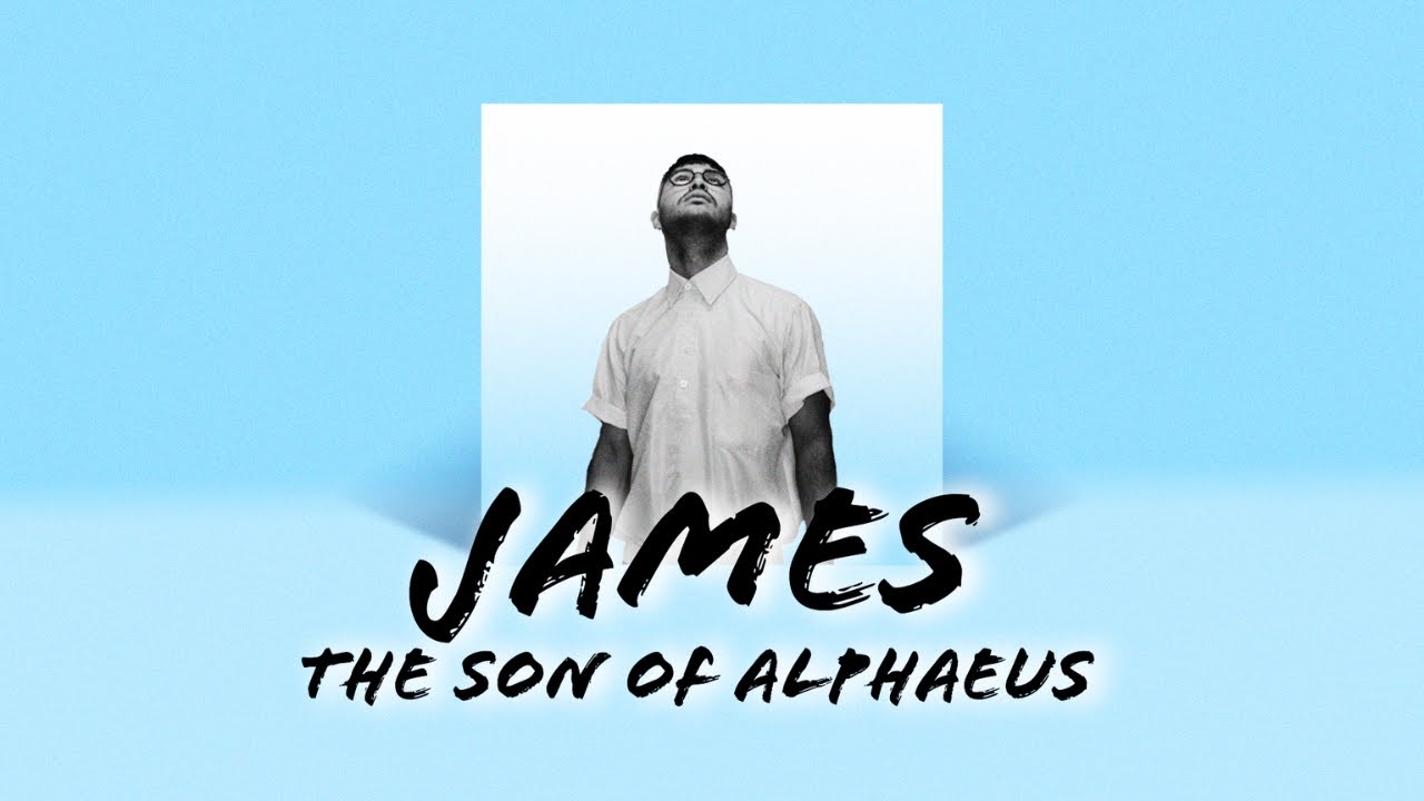 "James the Son of Alphaeus" - YouTube