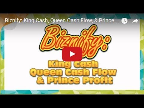 Biznify: King Cash, Queen Cash Flow, & Prince Profit - YouTube