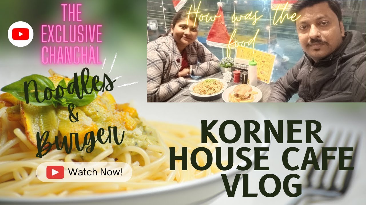 Our First Vlog At Korner House Cafe 2023 - YouTube