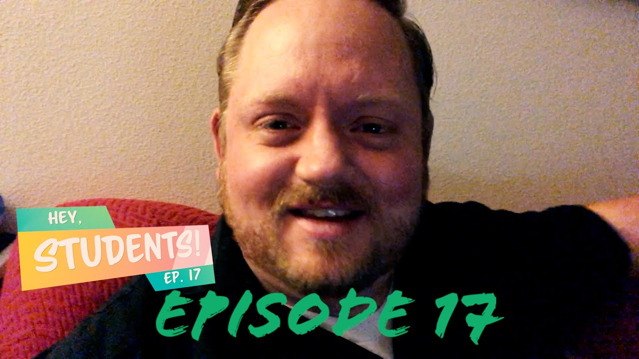 Hey Students! Ep. 17 - YouTube