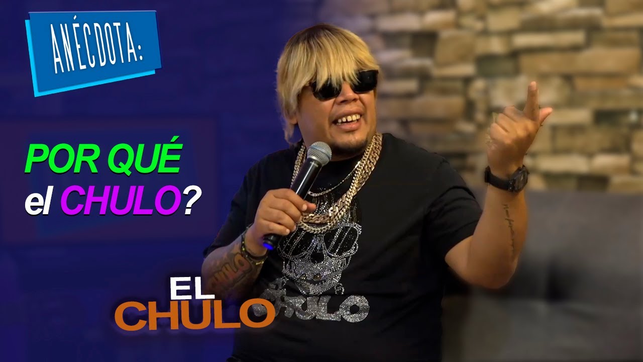 ANÉCDOTA: Por qué "El Chulo" | El Chulo - YouTube