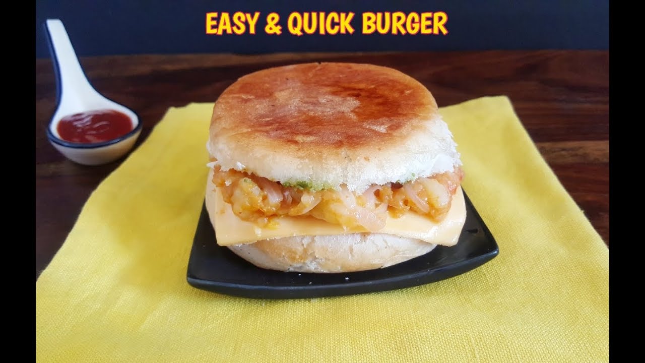 Easy and Quick Burger Recipe | How to Make Burger - YouTube