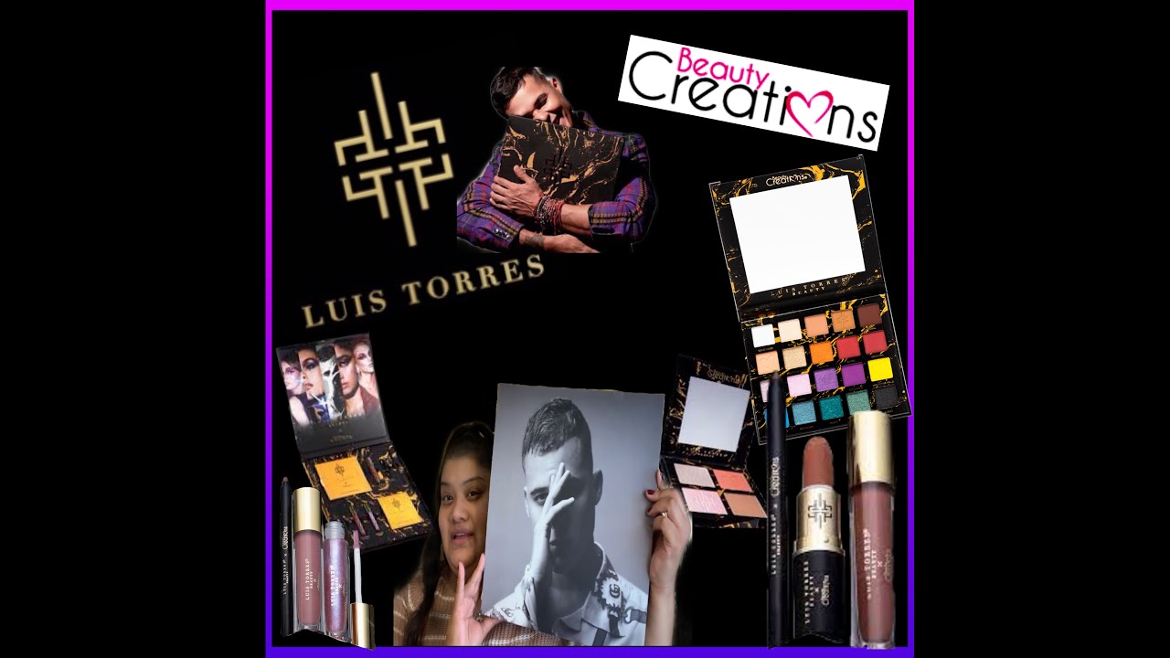 Luis Torres X Beauty Creations Collection RESEÑA|Tuturial De Maquillaje ...