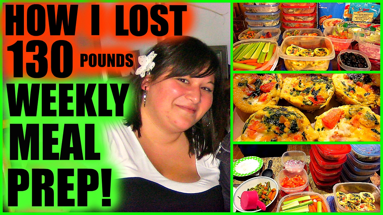 HOW I LOST 130 POUNDS WEEKLY MEAL PREP! - YouTube
