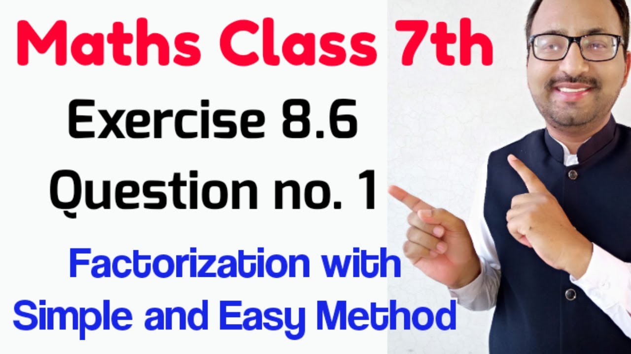 How to factorize Algebraic Expression II Exercise 8.6 Question no.1 ...