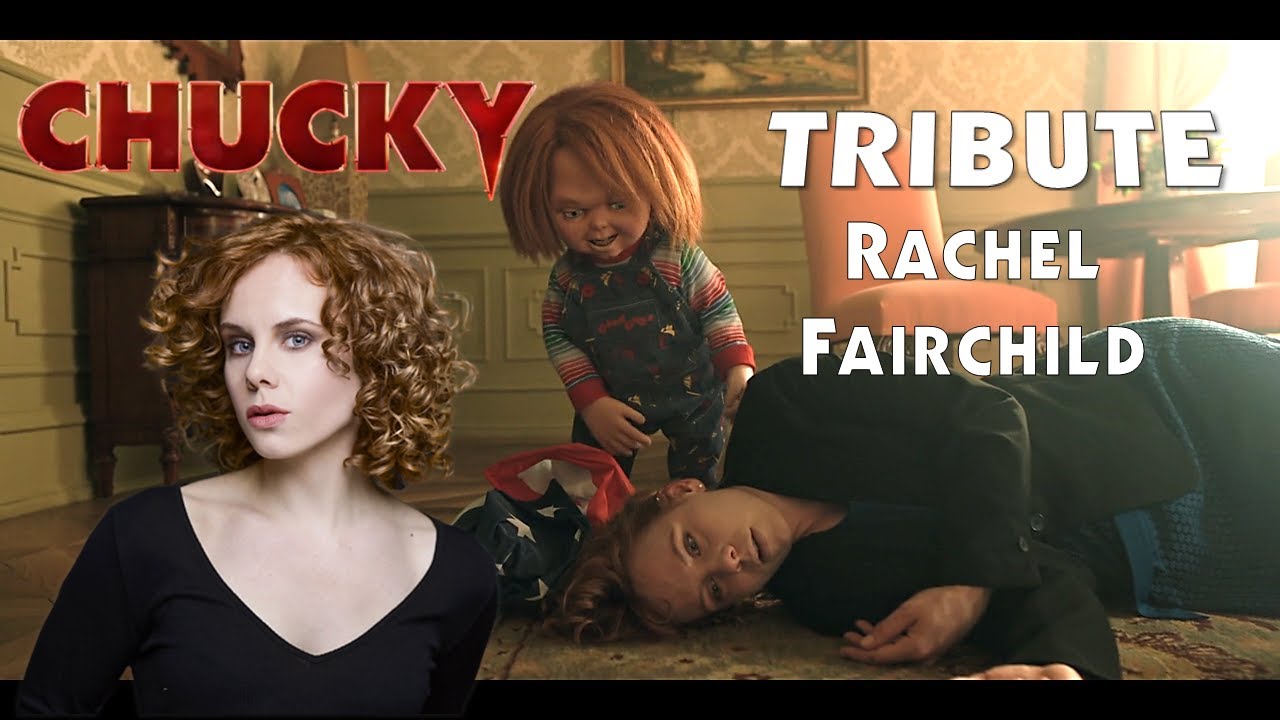 CHUCKY | MISS RACHEL FAIRCHILD DEATH (TRIBUTE) - YouTube