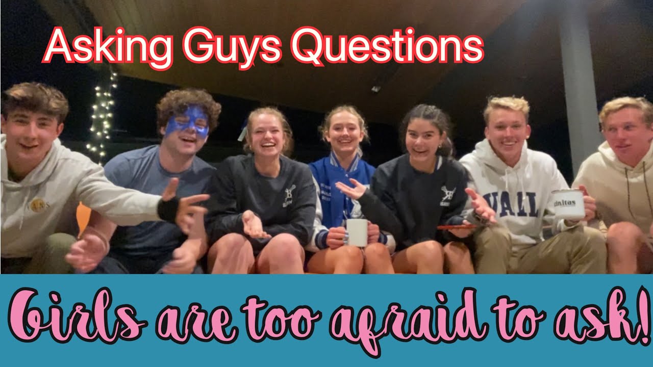 Asking Guys Questions that Girls are Too Afraid to Ask - YouTube