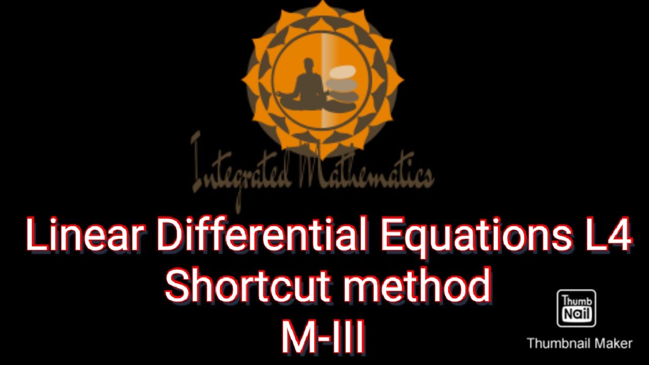 Linear differential equation L4 | Shortcut method | M-III | Dr.Y.P ...