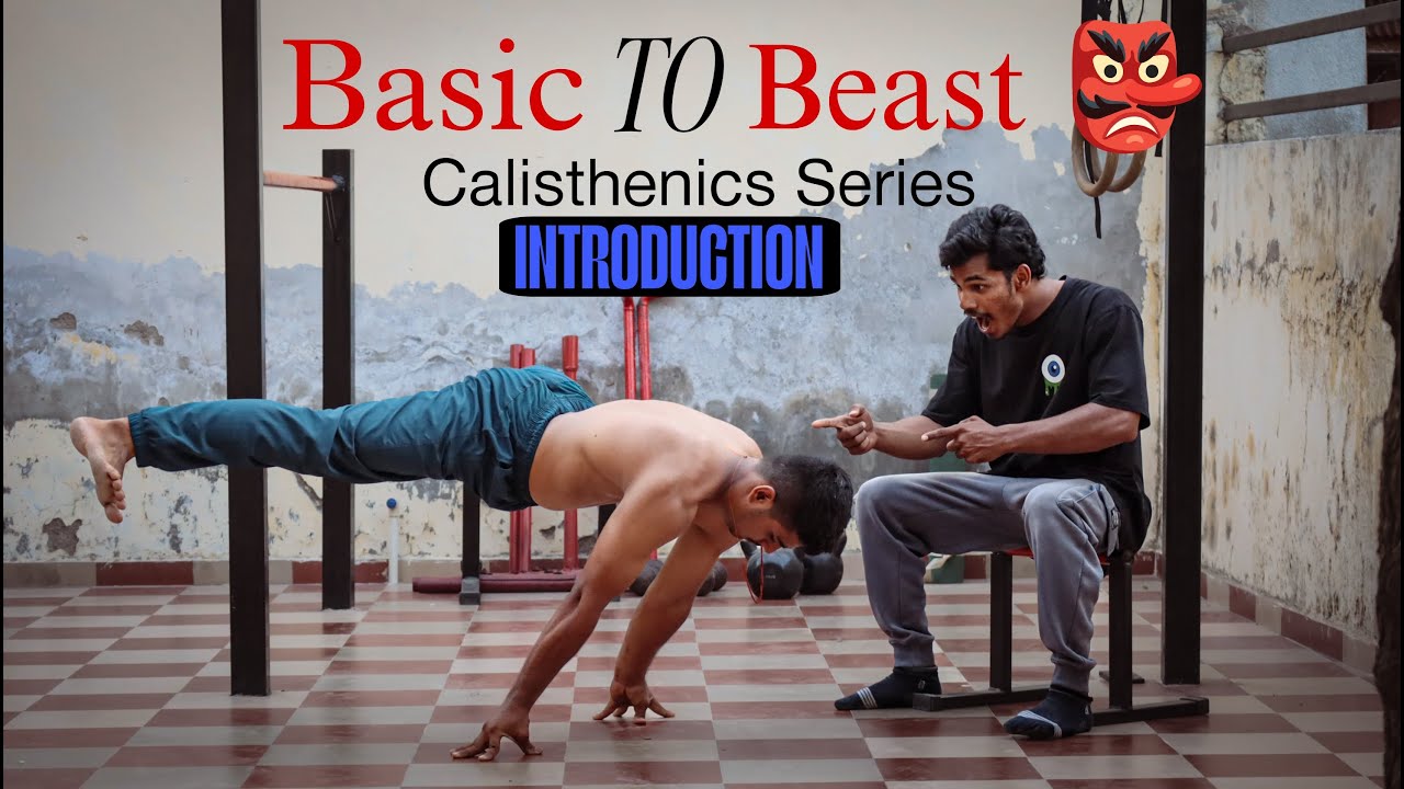 BASIC TO BEAST: THE CALISTHENIC SERIES - YouTube