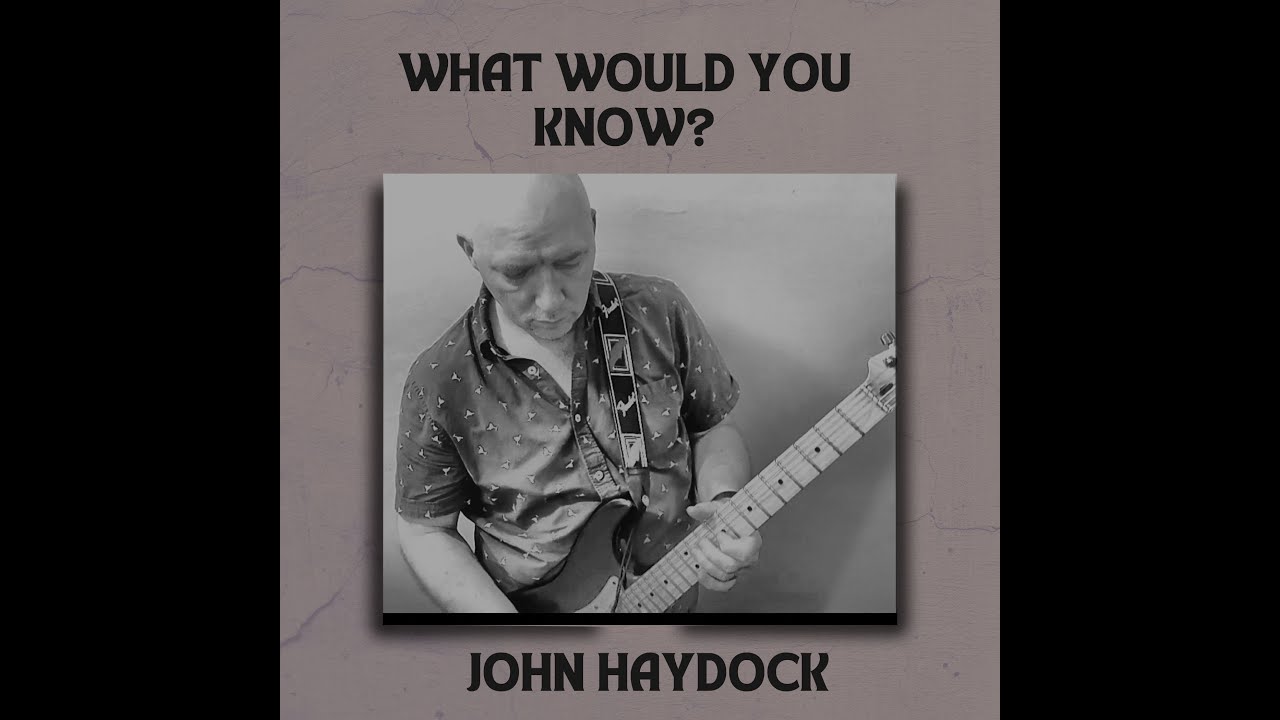'What Would You Know?' by John Haydock. - YouTube
