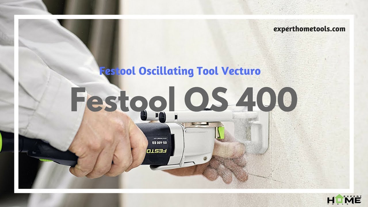 Festool OS 400 Set Festool Oscillating Tool - YouTube