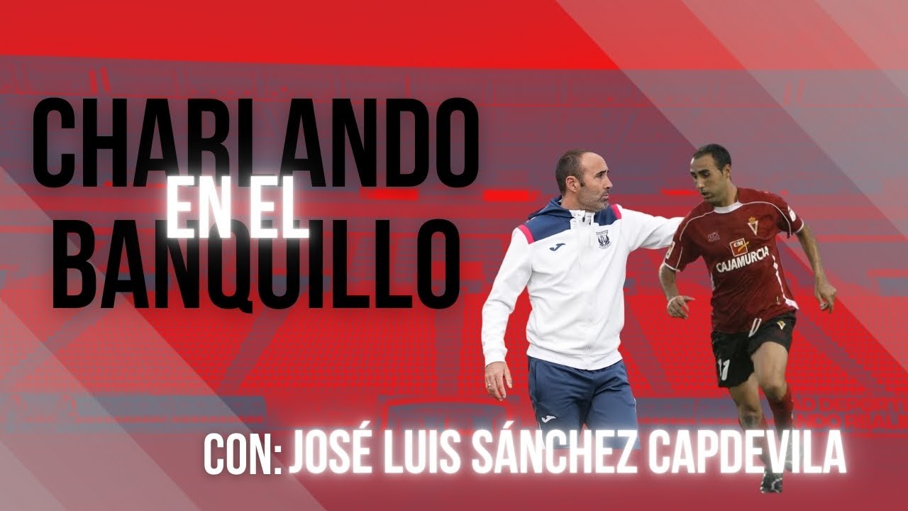 CHARLANDO en el banquillo con JOSÉ LUIS SÁNCHEZ CAPDEVILA | Sekou ...