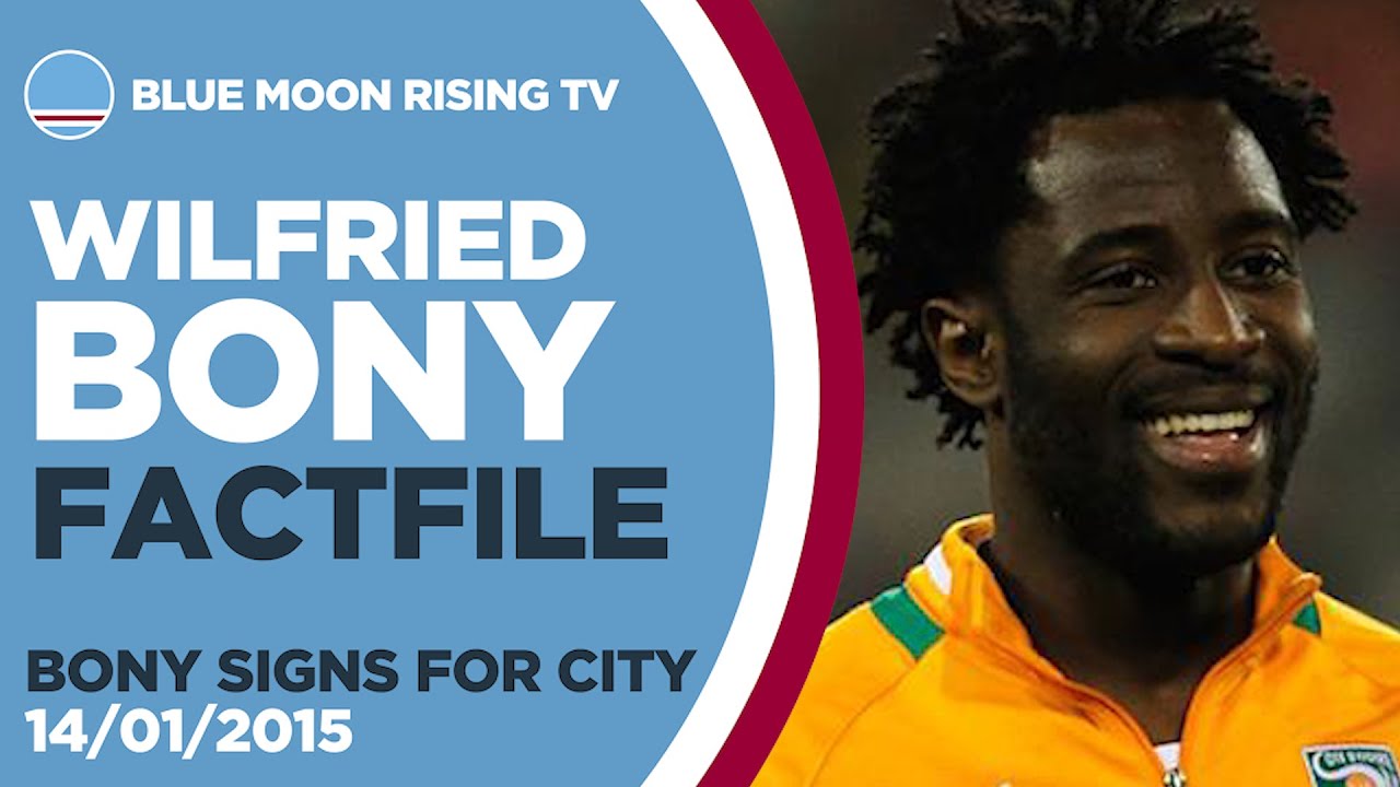 WILFRIED BONY SIGNS FOR MANCHESTER CITY - FACT FILE - YouTube