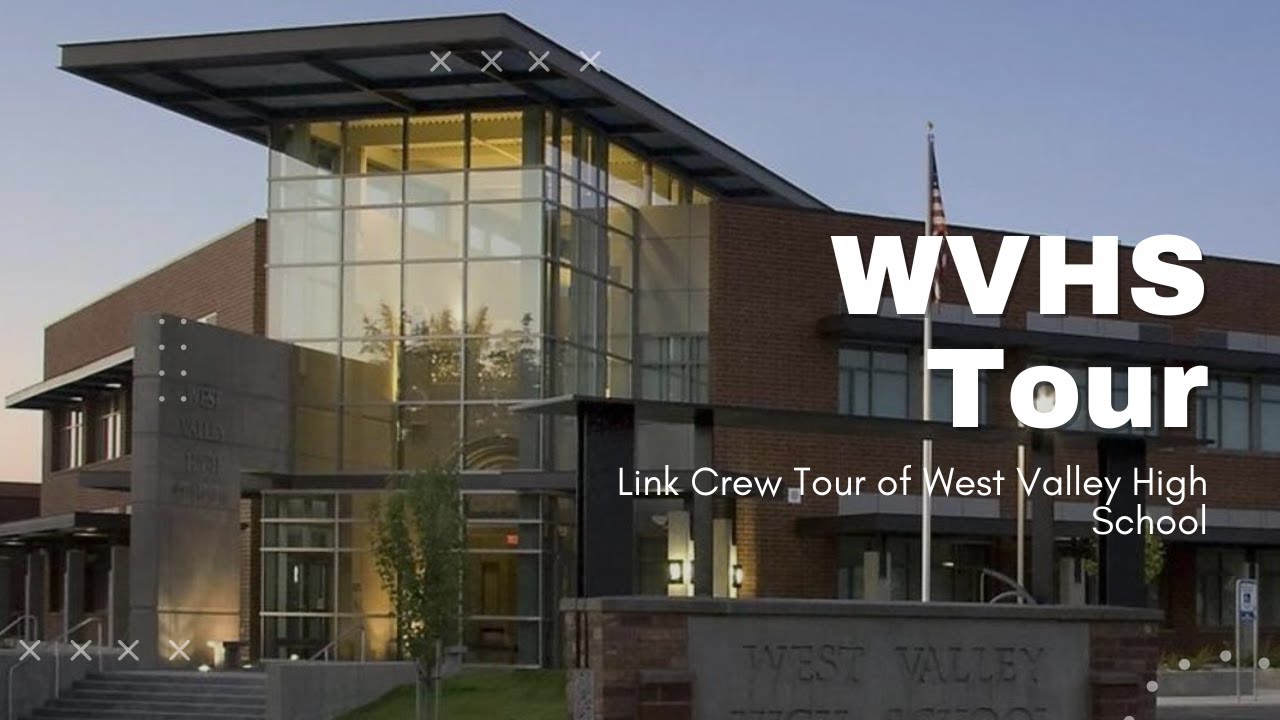Link Crew Virtual Tour of West Valley High School - YouTube