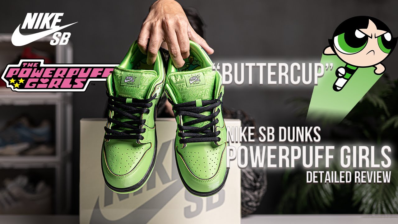 POWERPUFF GIRLS x Nike SB DUNK LOW BUTTERCUP DETAILED REVIEW - YouTube