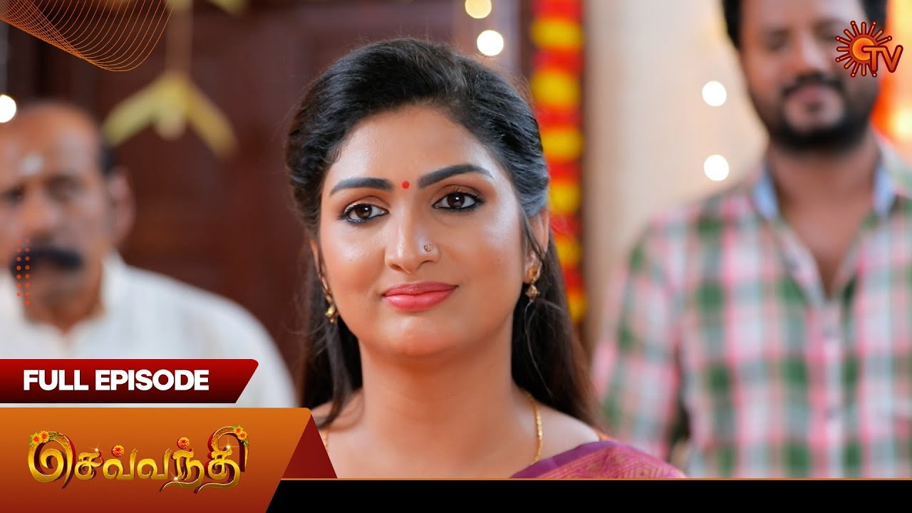 Sevvanthi - Full Episode | 06 Sep 2024 | Tamil Serial | Sun TV - YouTube